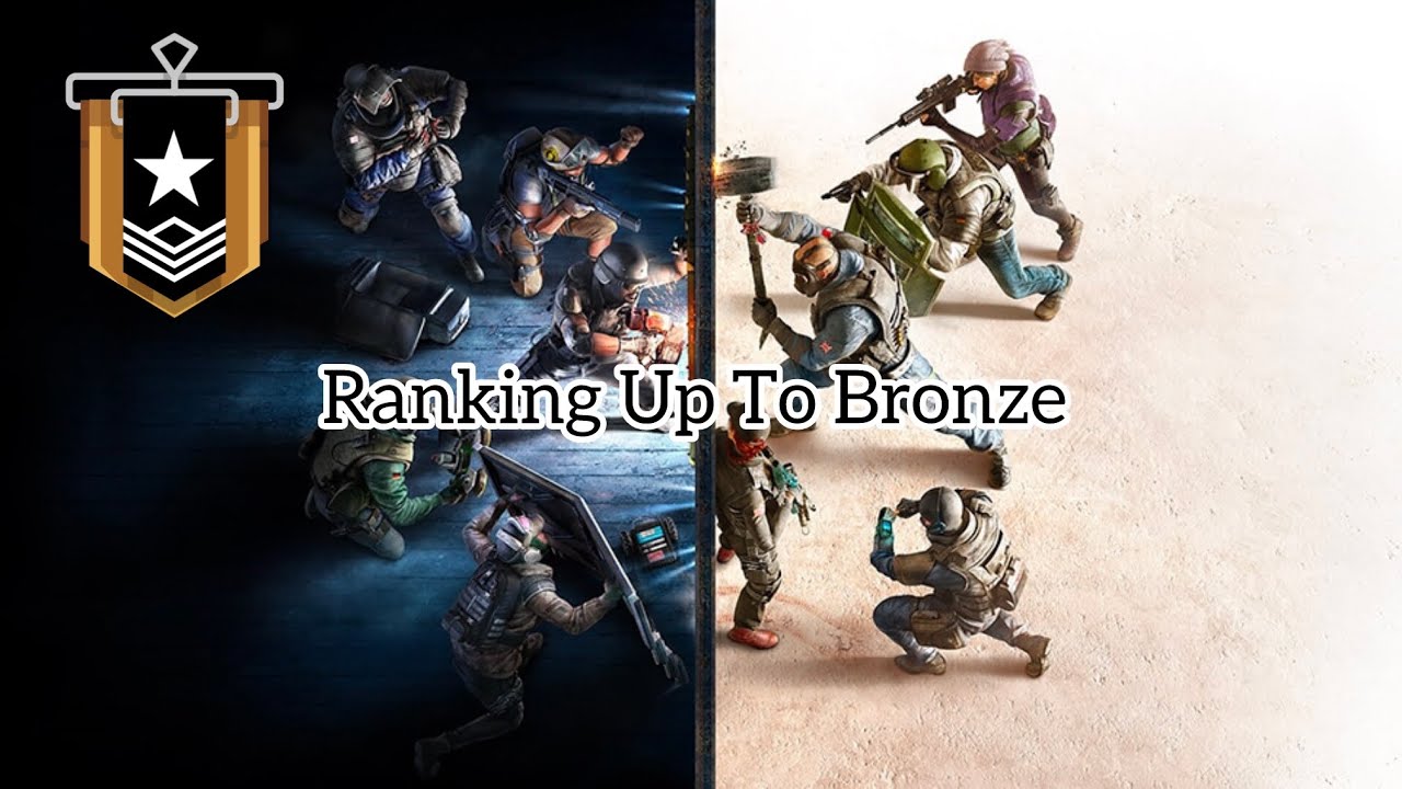 Ranking Up To Bronze (Rainbow Six Siege) - YouTube