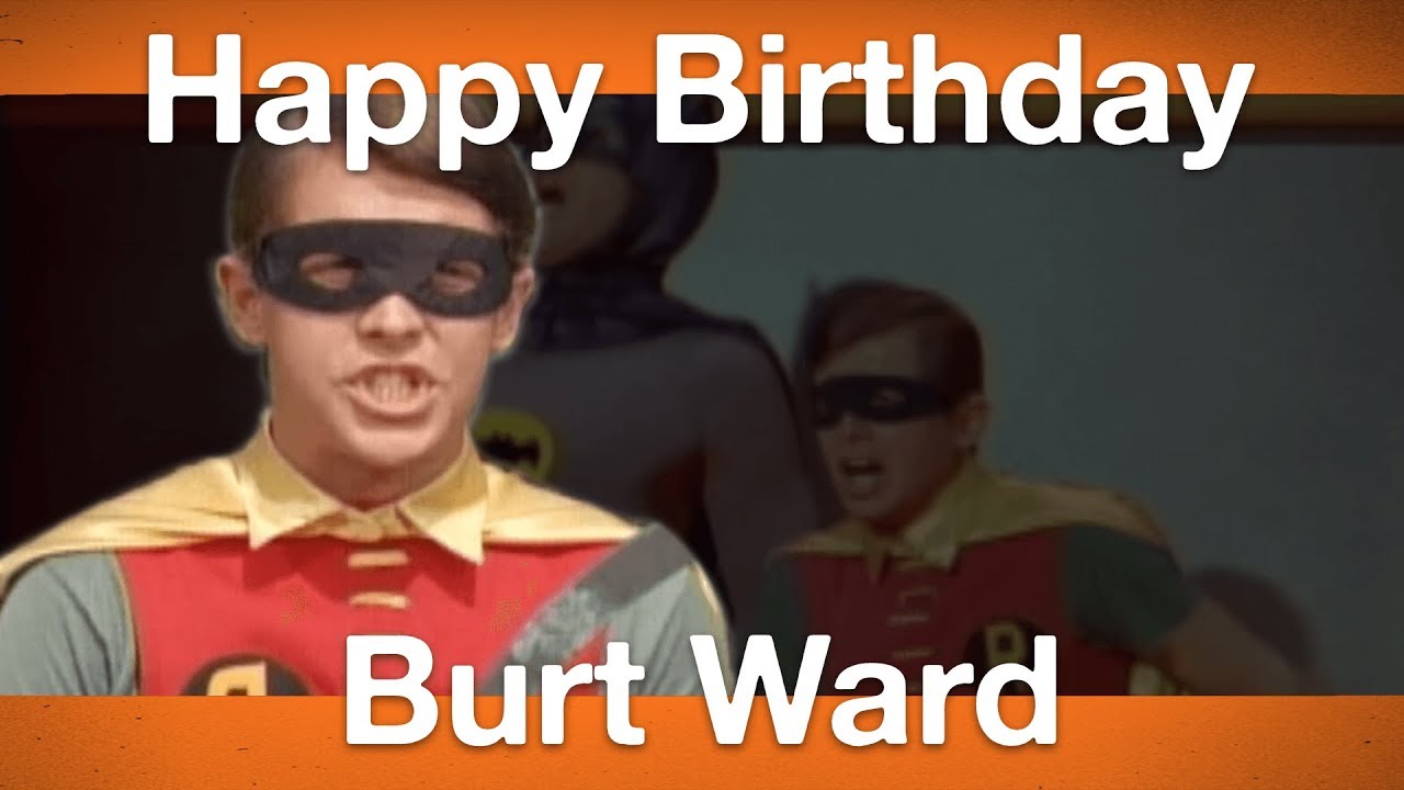 Happy Birthday, Burt Ward! - YouTube