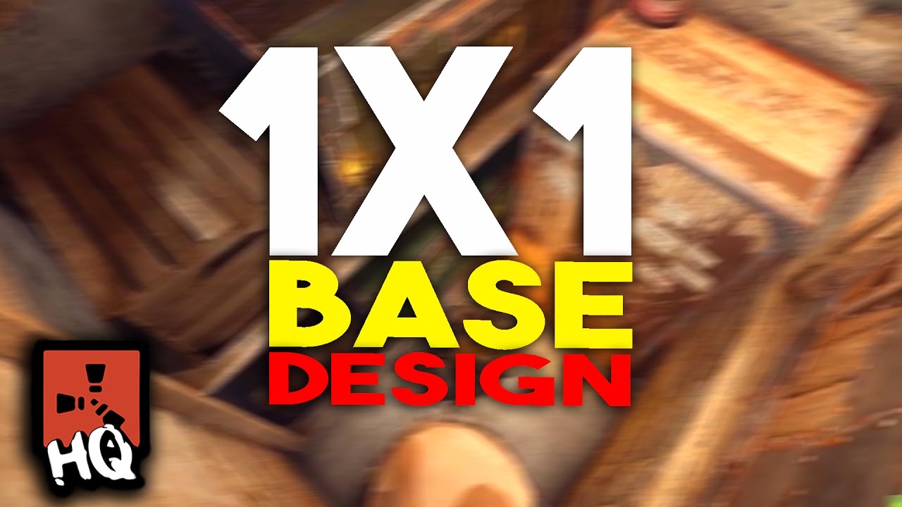 1X1 BASE DESIGN 2017!! - [ Rust ] - YouTube