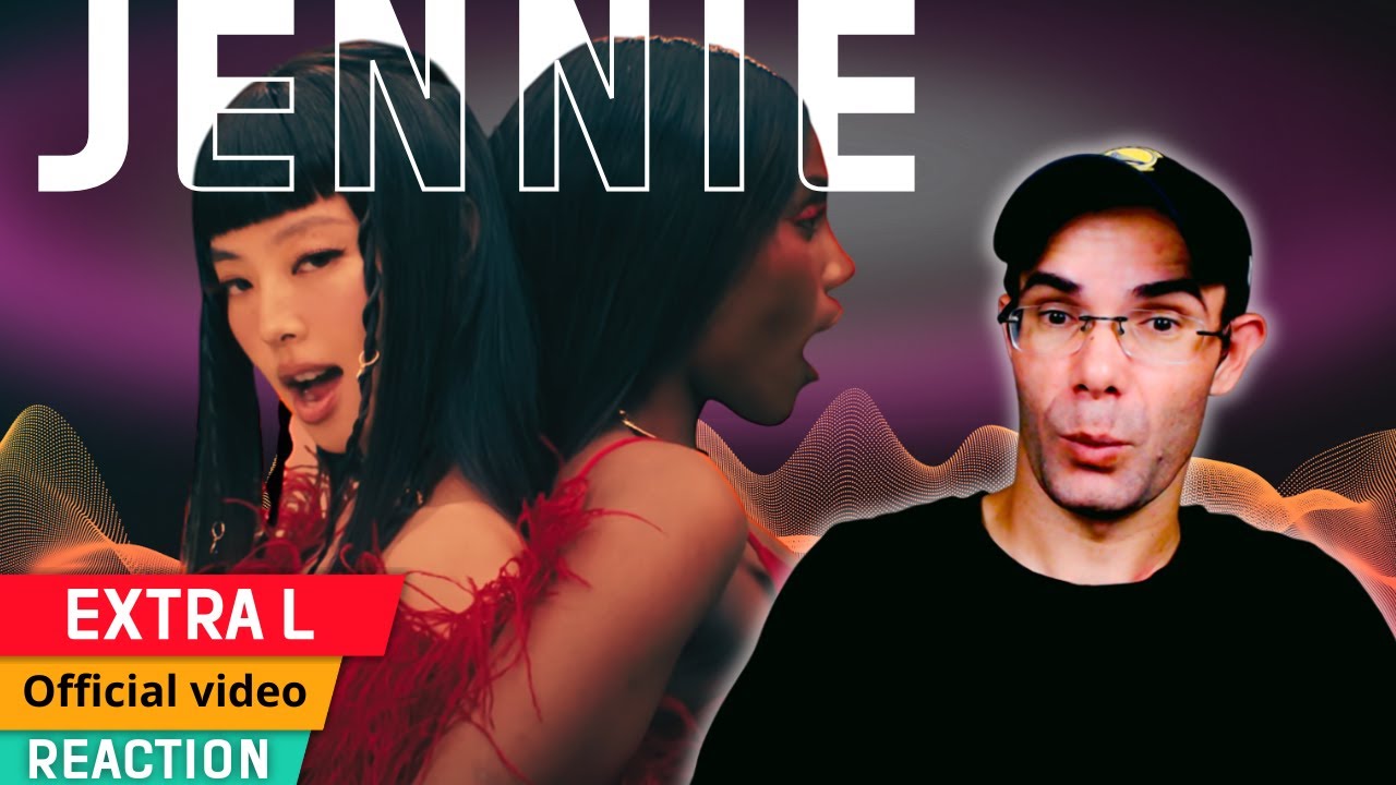 JENNIE ExtraL MV REACTION - YouTube