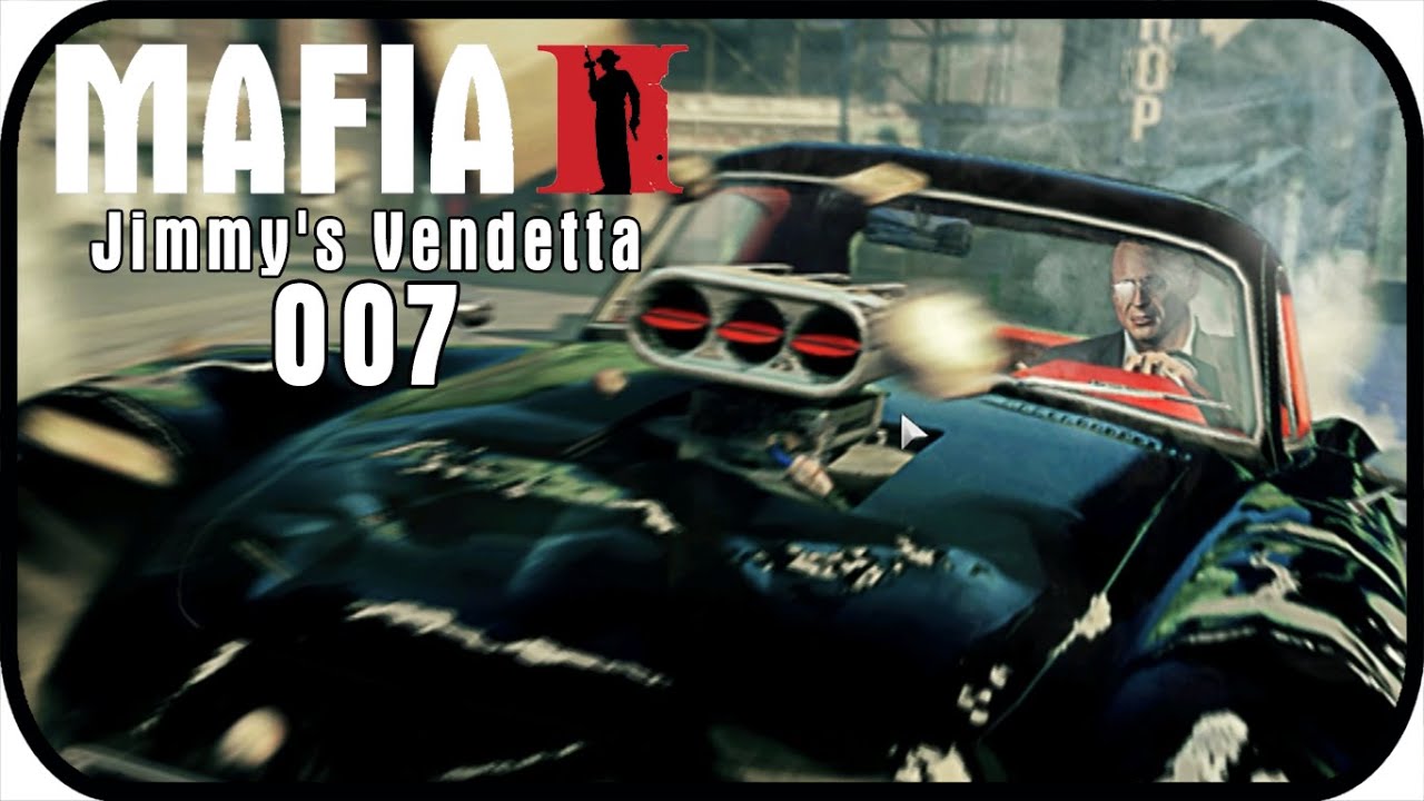 Mafia 2: Jimmy´s Vendetta #007 "Pimp Jimmys Ride!" [Let´s Play Mafia 2 ...