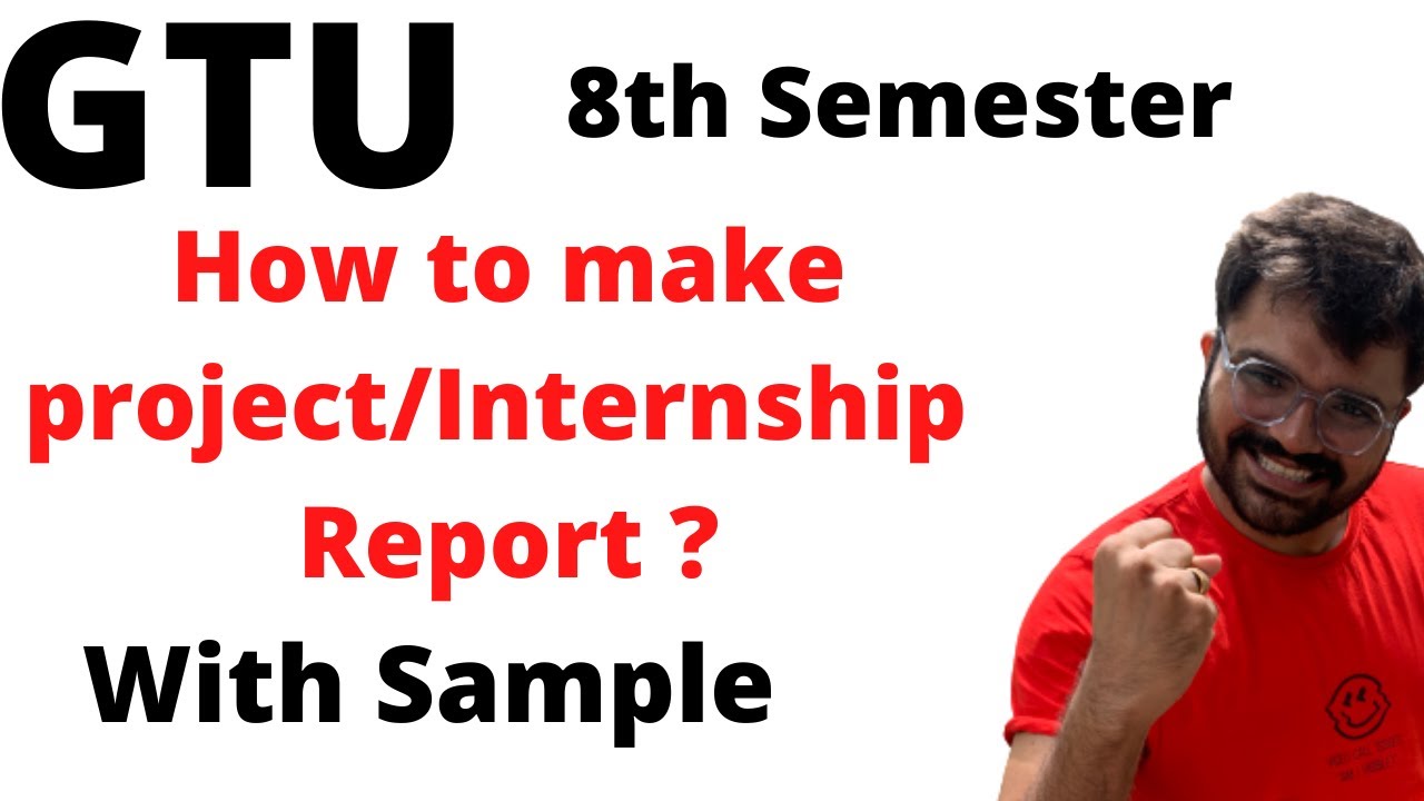 GTU | 8th semester | How to make report ? | with sample - YouTube