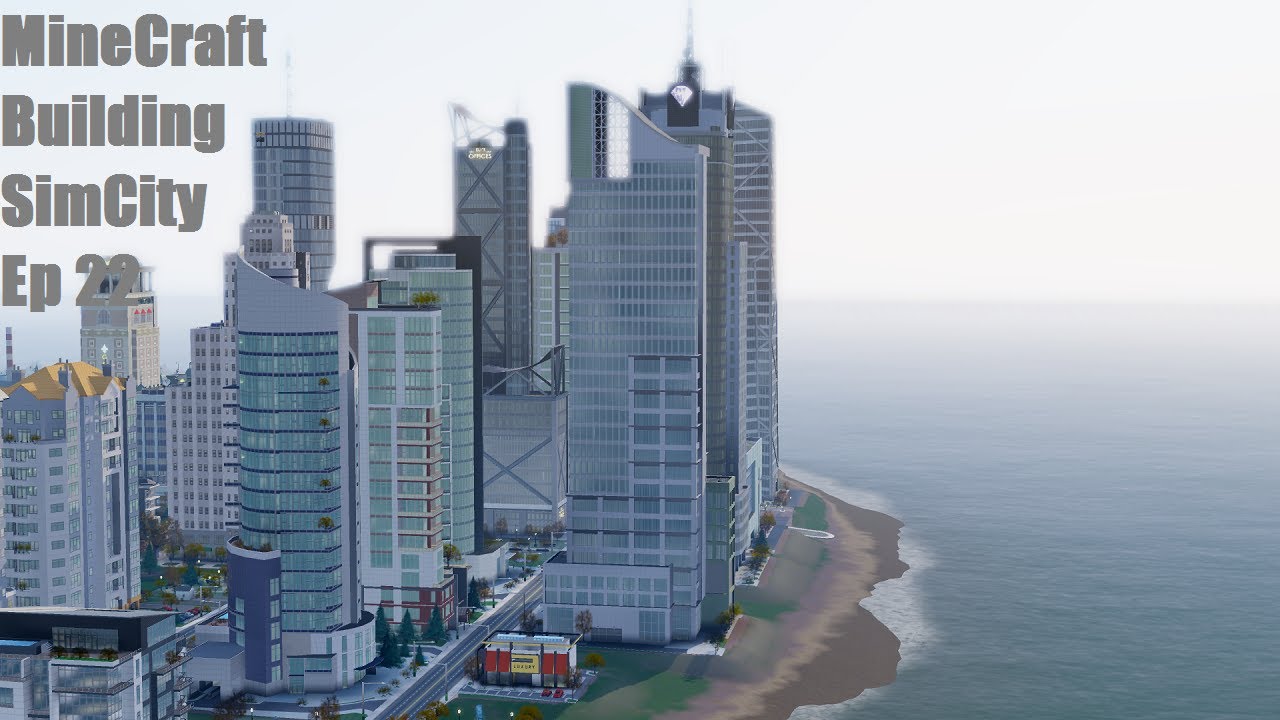 MineCraft Building SimCity Ep 22: Starting a Skyscraper - YouTube
