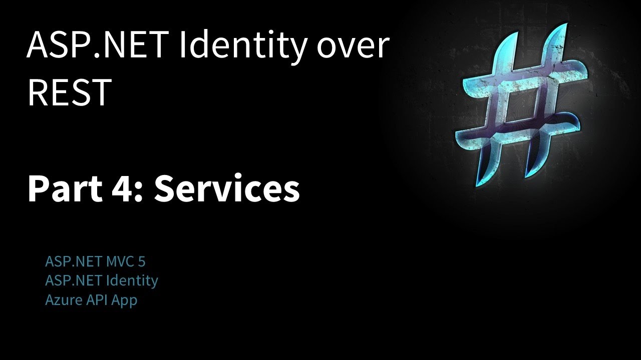 ASP.NET Identity over REST: PART 4 - Services - YouTube