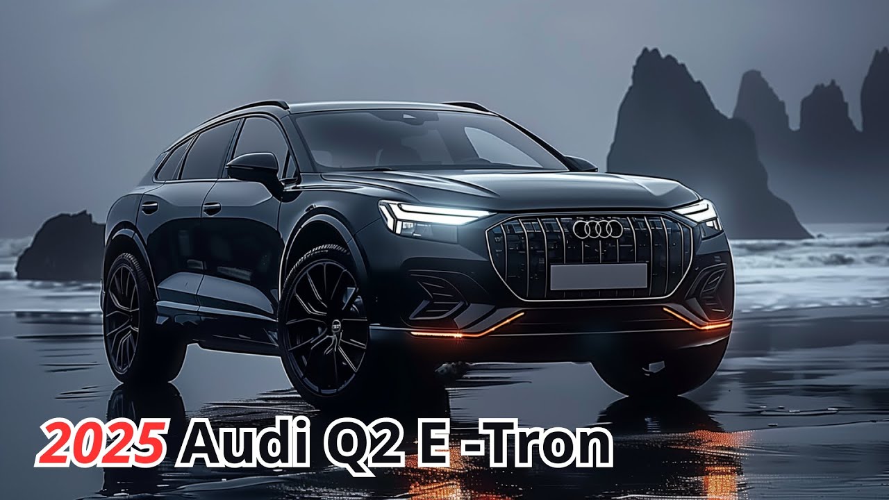 Discover Why the 2025 Audi Q2 e-Tron is a Game Changer! - YouTube