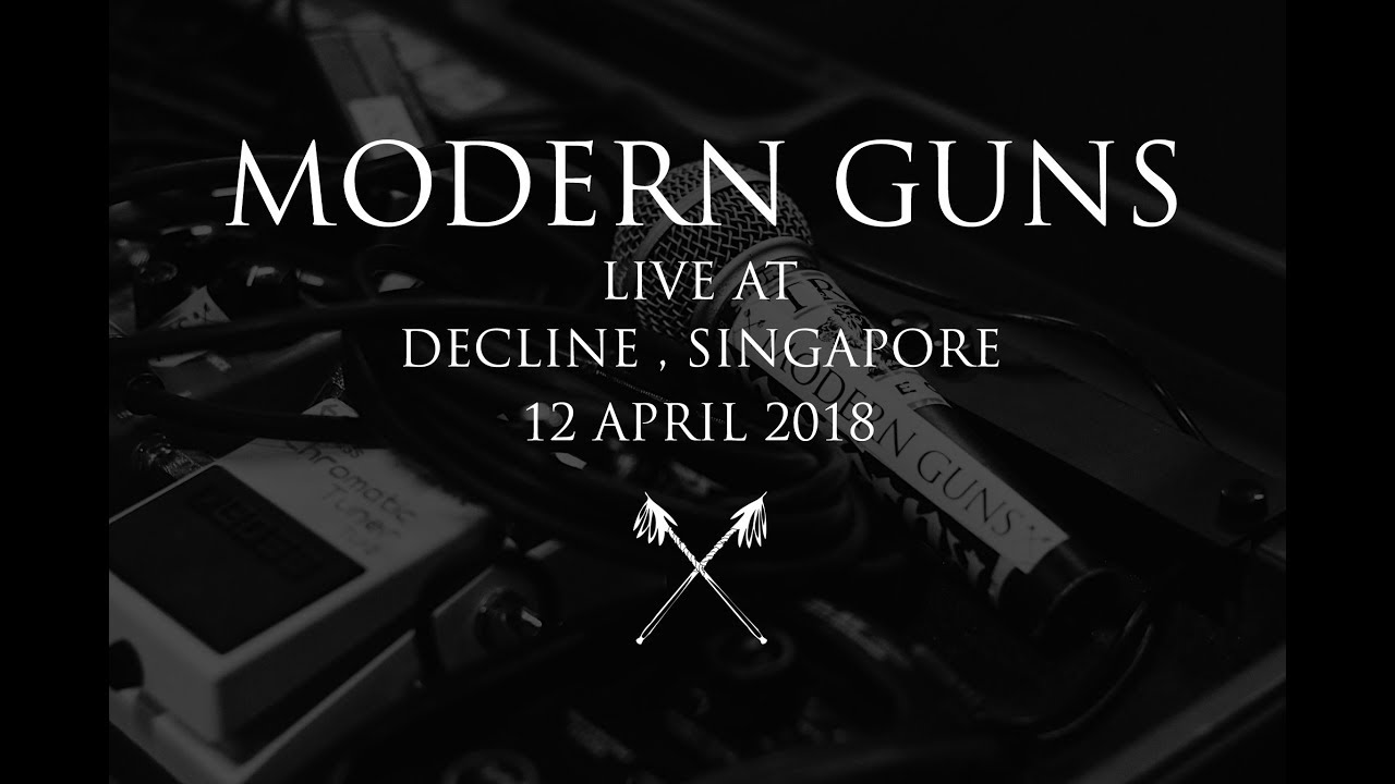 Modern Guns - Live At Decline , Singapore with ( COUNTERPARTS, STRAY ...