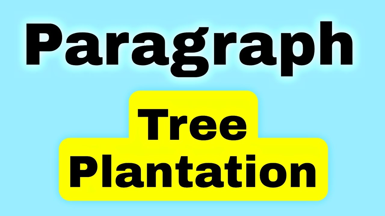 Write a Paragraph About Tree Plantation - YouTube