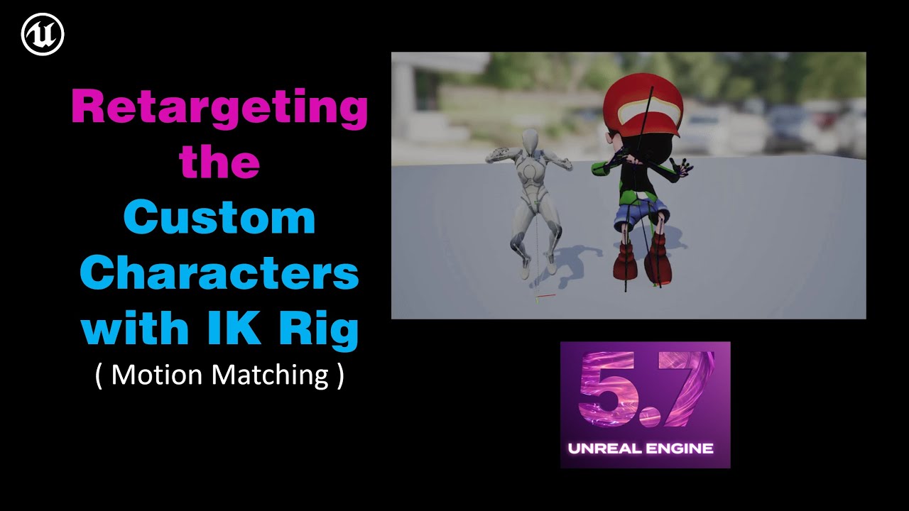Retargeting Custom Characters with IK Rig ( Motion Matching) in Unreal ...