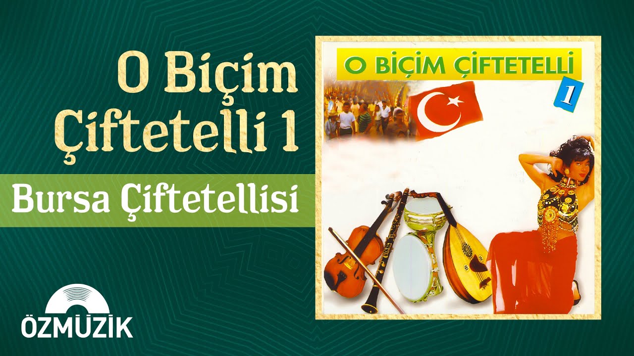 O Biçim Çiftetelli 1 - Bursa Çiftetellisi (Official Audio) - YouTube Music