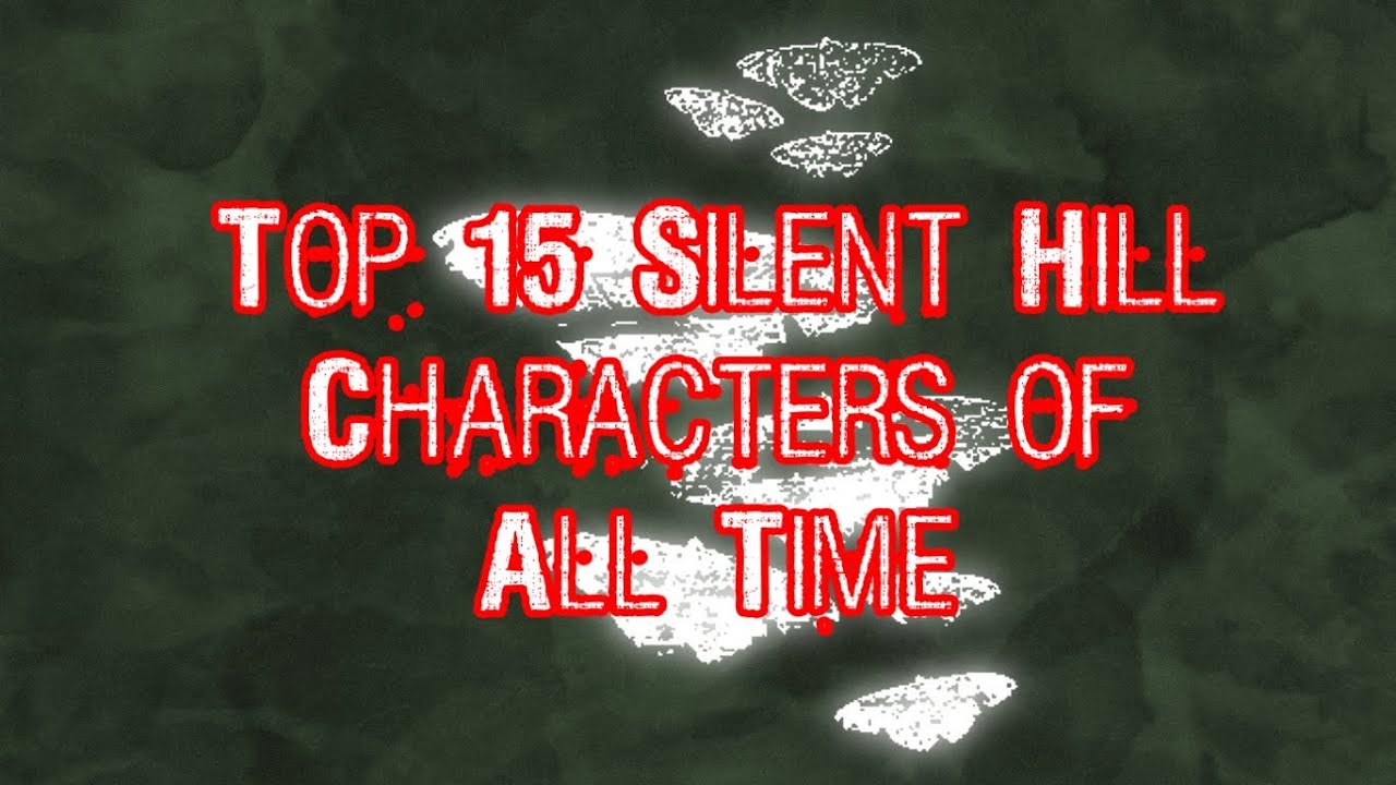 Top 15 Silent Hill Characters of All Time - YouTube
