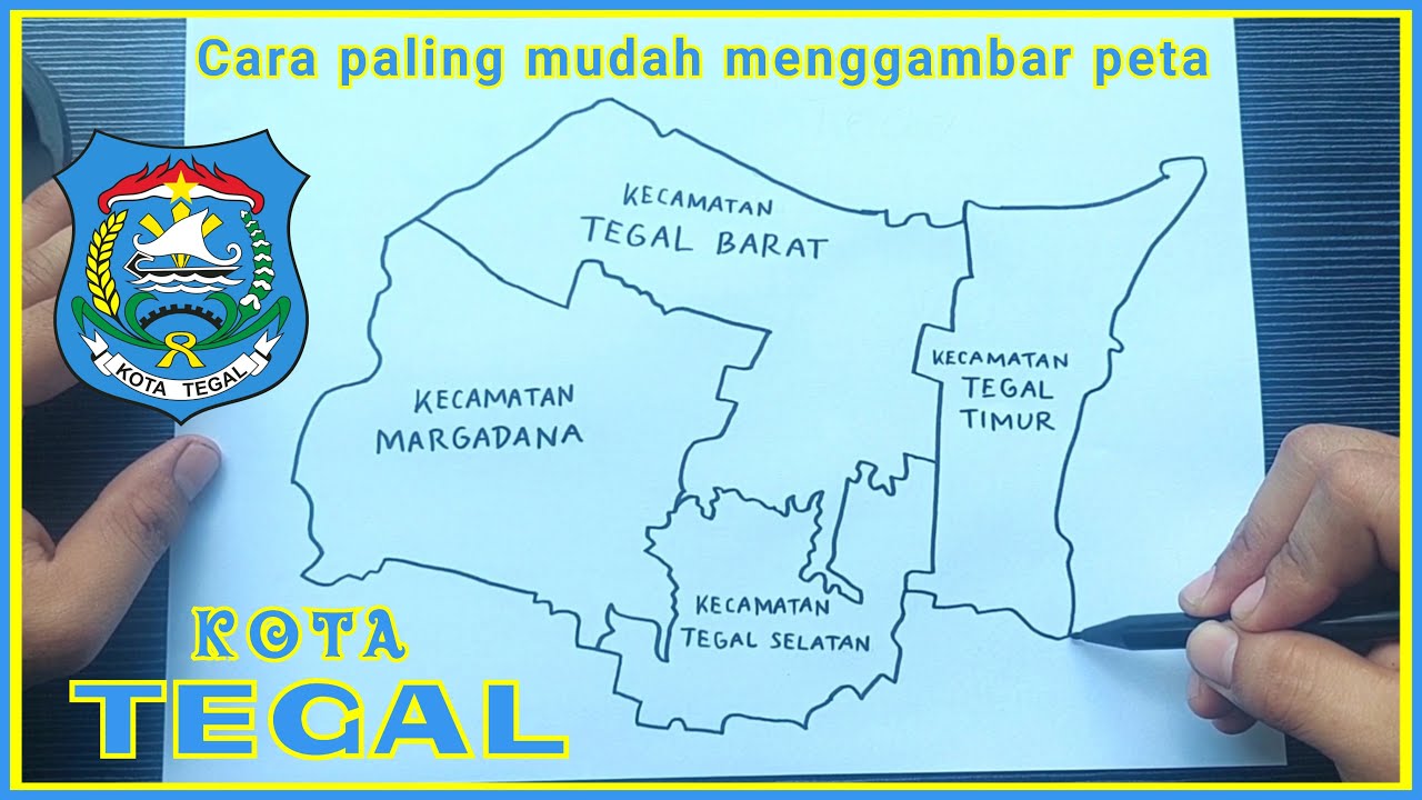 Cara menggambar Peta Kota Tegal dengan mudah, cepat, dan lengkap | How ...