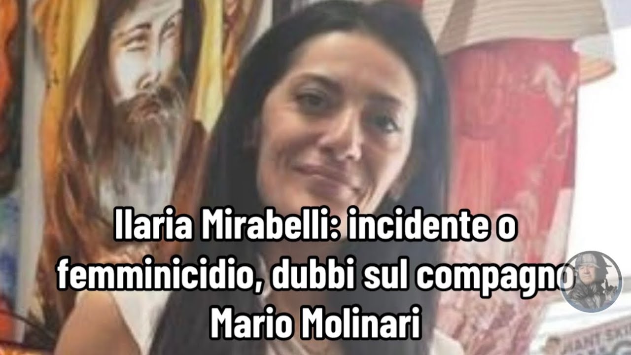Ilaria Mirabelli: incidente o femminicidio, dubbi sul compagno Mario ...