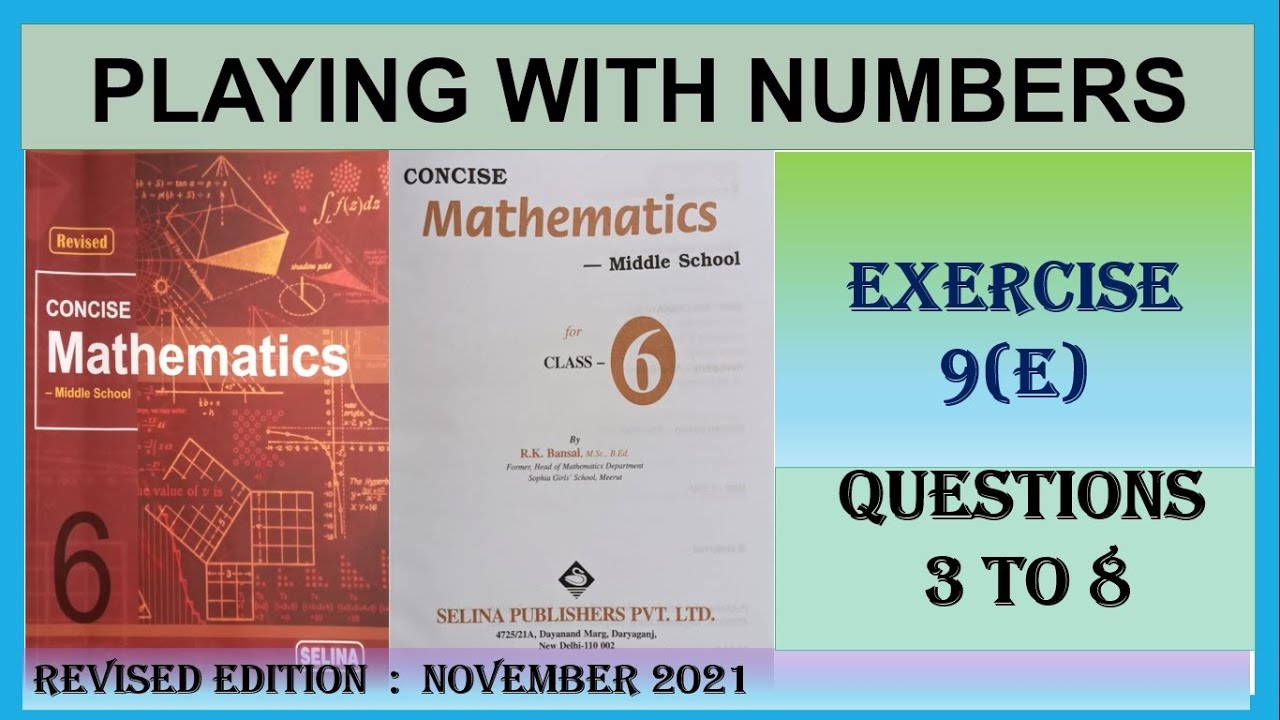 PLAYING WITH NUMBERS EXERCISE 9(E). QUESTIONS 3 TO 8 - YouTube