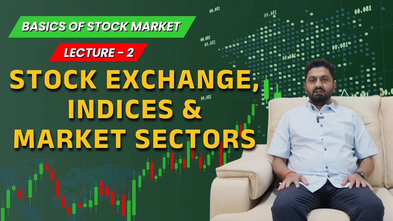 Stock Exchange, Indices & Sectors Explained | Stock Market Basics ...