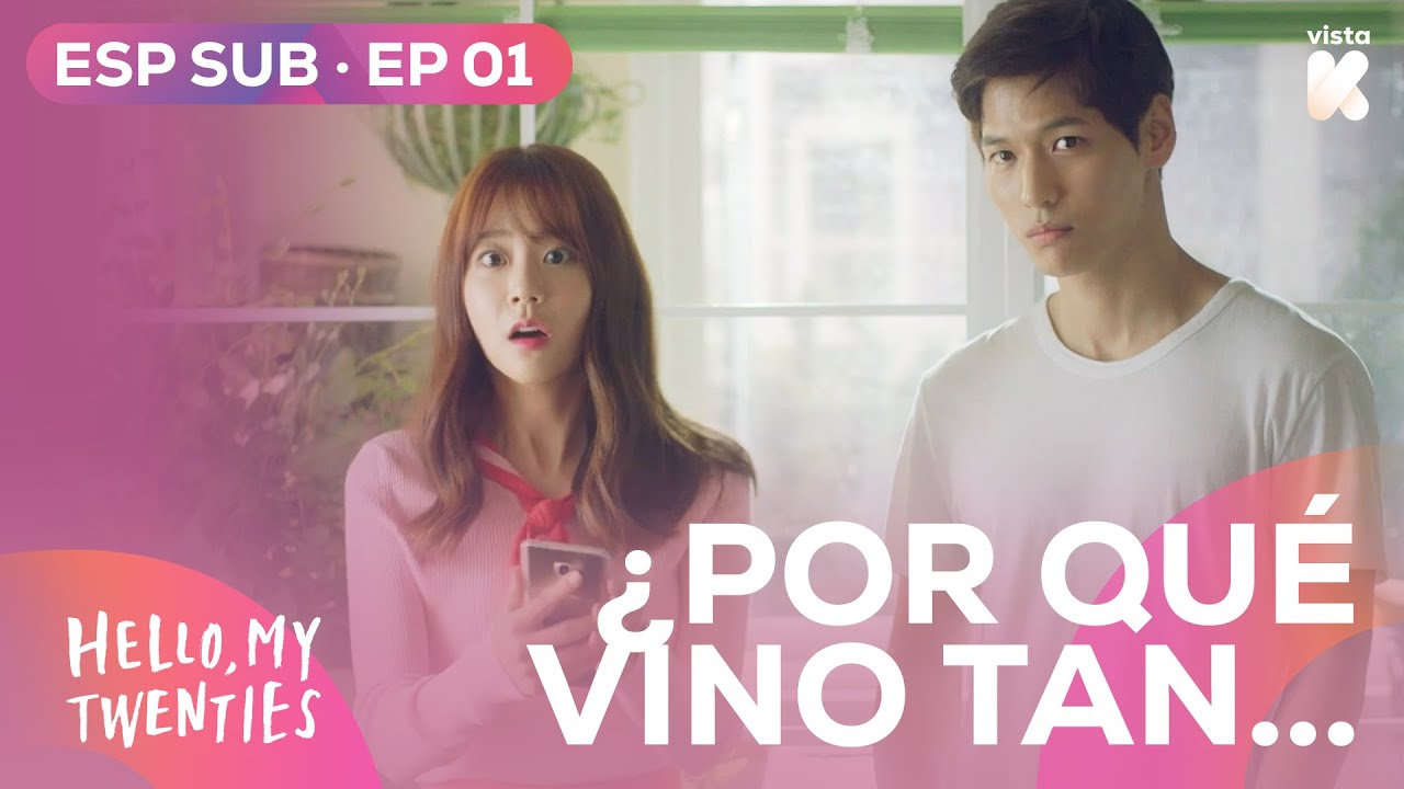 [ESP.SUB] ¿Por Qué Vino Tan Temprano? | Hello, My Twenties! EP01 ...