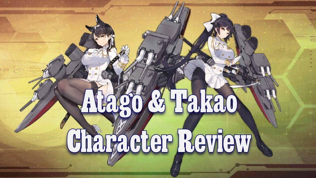 My Thoughts on Atago & Takao! | Azur Lane - YouTube