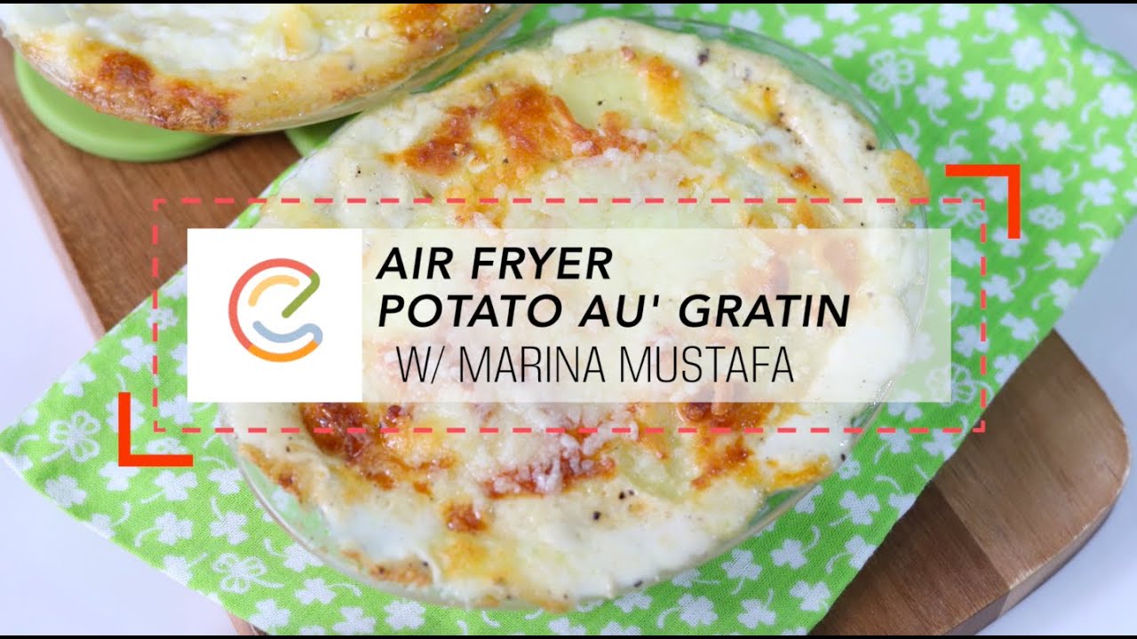 AIR FRYER POTATO AU' GRATIN | MARINA MUSTAFA - YouTube