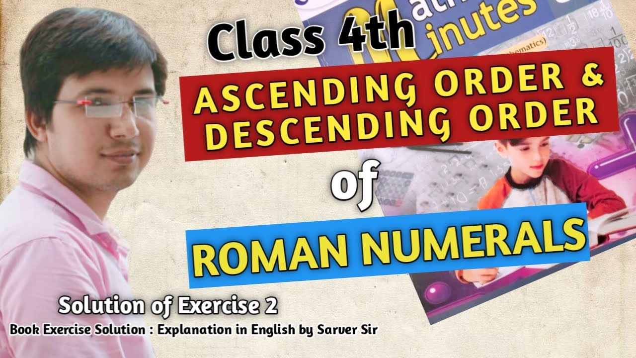 Roman Numerals Ascending Order Descending Order | Application of Roman ...