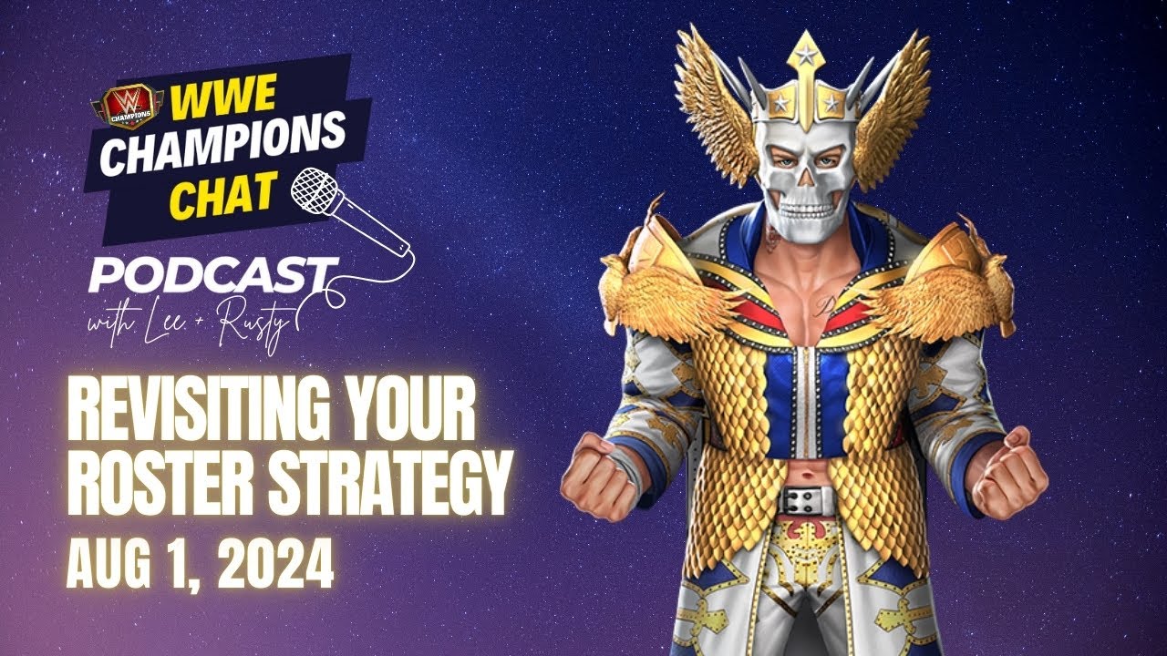 Roster Strategy Revisited | WWE Champions Chat Podcast Live - YouTube