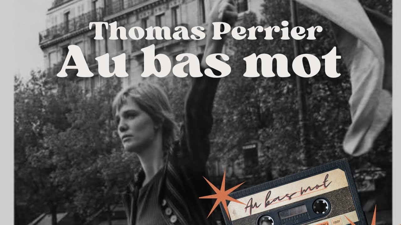 Thomas Perrier - Au bas mot (clip officiel) - YouTube