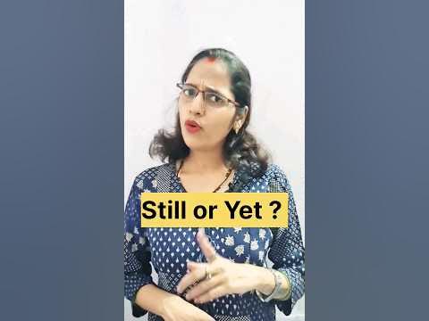 Still vs Yet | Use of Still and Yet | Difference Between Still and Yet | #shorts #ytshorts - YouTube