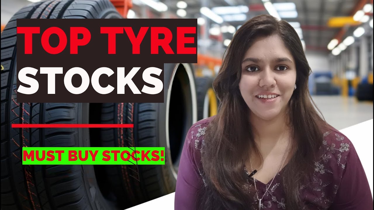 Best 6 Tyre Stocks to Buy Now | Long term Investment | Digital Expert ...