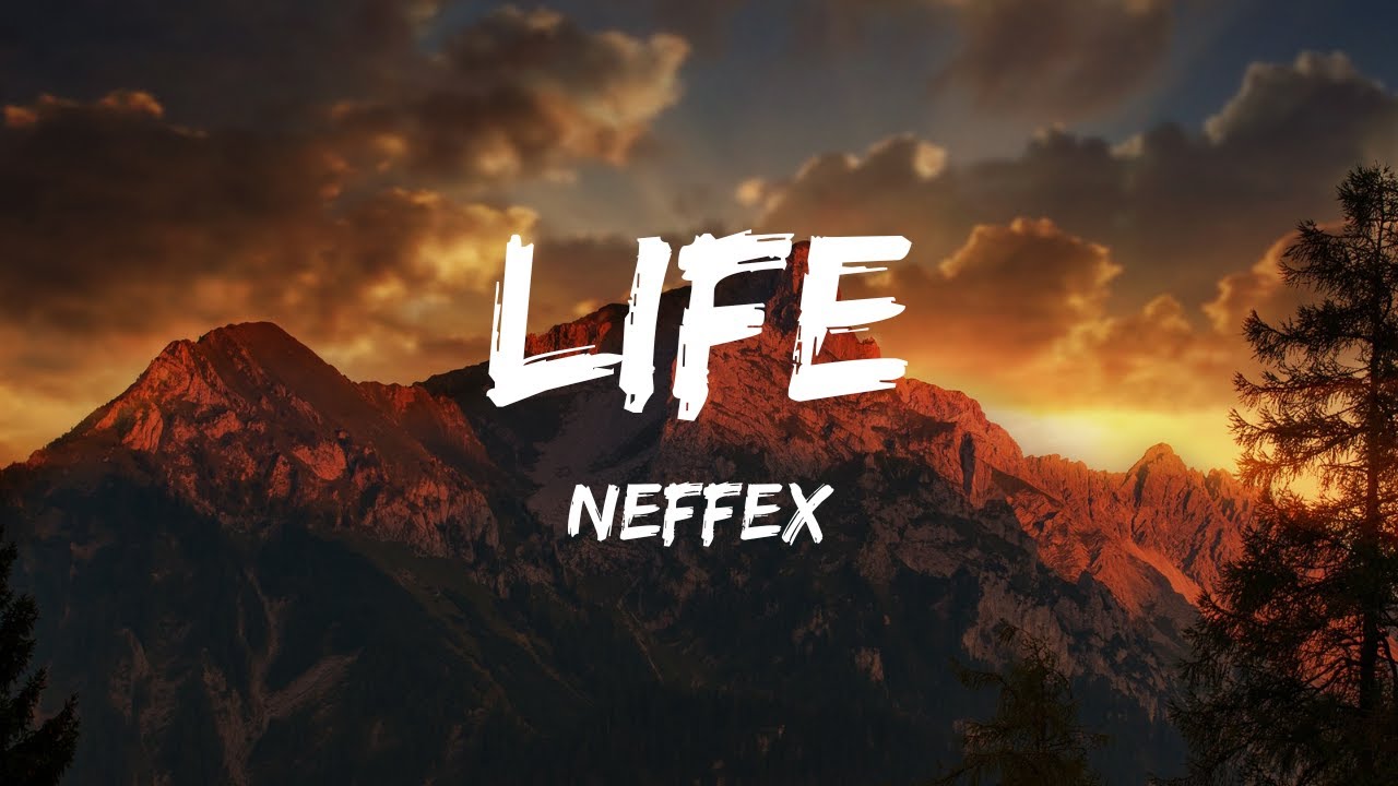 NEFFEX - Life (Lyrics) - YouTube