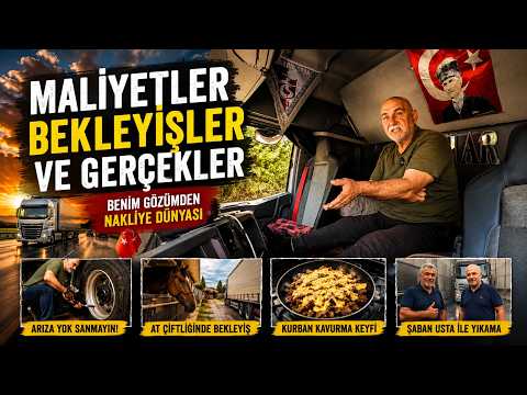 MALİYETLER, BEKLEYİŞLER VE GERÇEKLER | BENİM GÖZÜMDEN NAKLİYE DÜNYASI