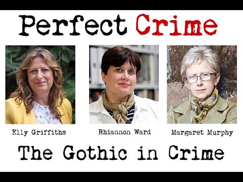 The Gothic in Crime with crime writers Elly Griffiths, Rhiannon Ward ...