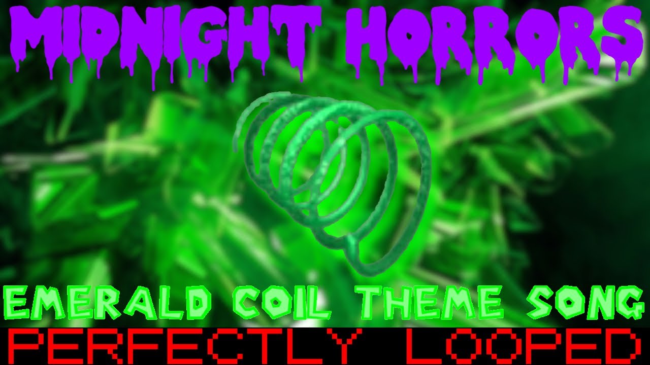 Midnight Horrors Emerald Coil Theme Song (PERFECTLY LOOPED) - YouTube