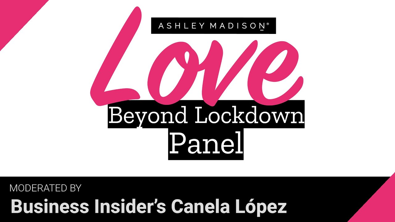 Ashley Madison Present: Love Beyond Lockdown Panel (Full) - YouTube