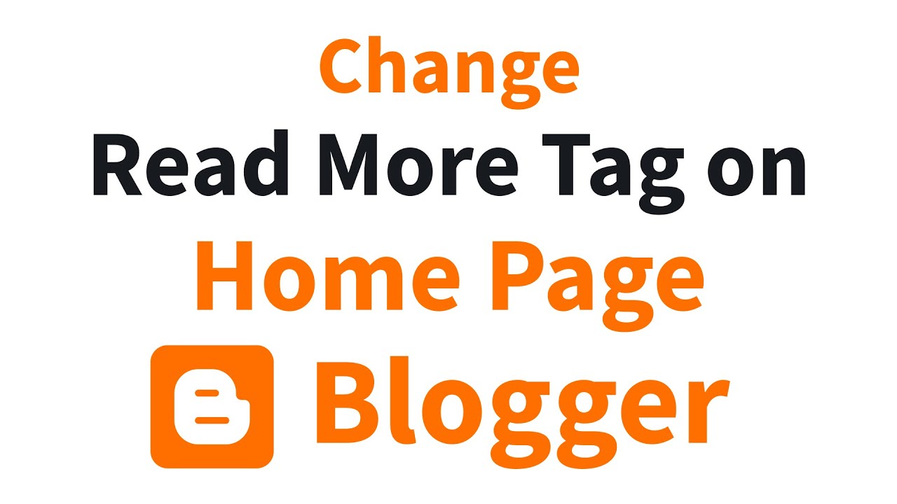 How to Change Read More tag on Home Page - Blogger Blog - YouTube