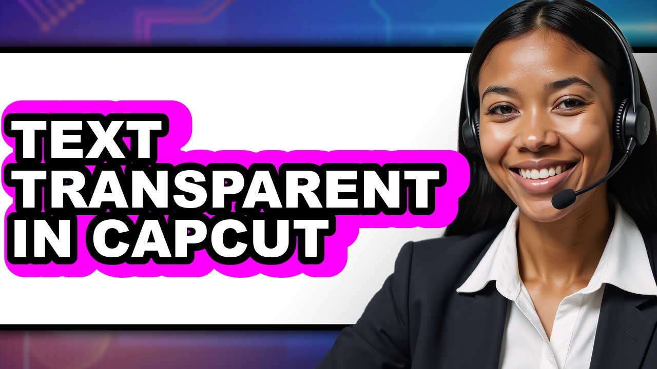 How To Text Transparent In Capcut (Updated) - YouTube