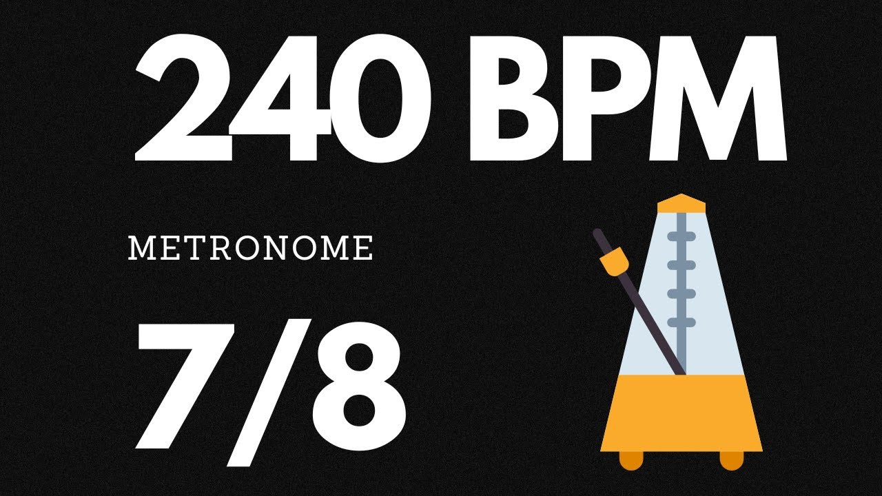 240 BPM Metronome 7/8 - YouTube
