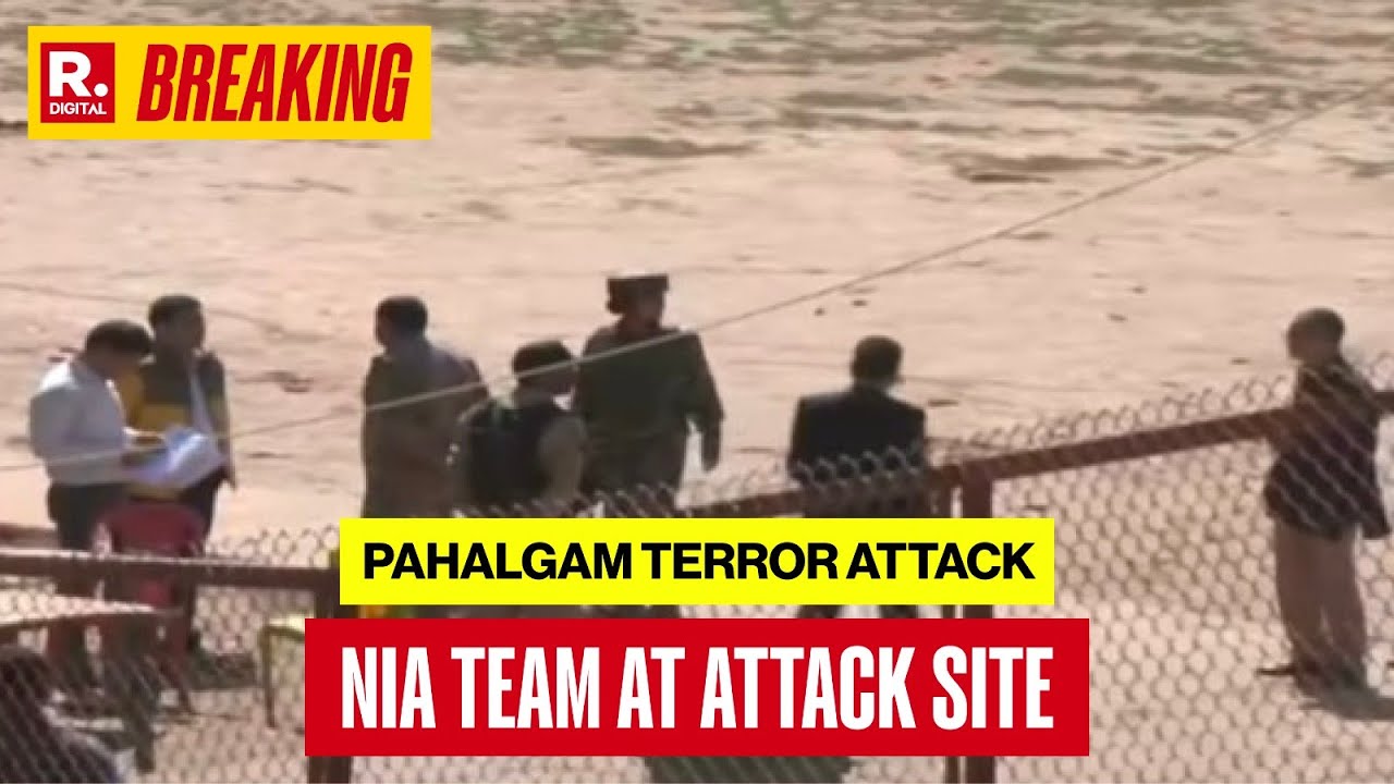 Pahalgam Terror Attack: NIA Probes Terror Attack Site, Multiple Teams ...