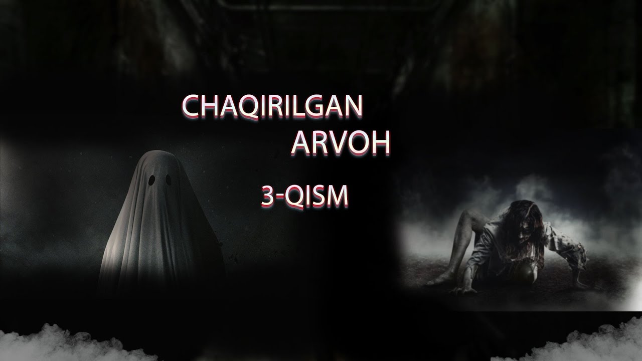 😨CHAQIRILGAN ARVOH 3-QISM \\ chaqirilgan arvoh 3-qism \\ qo'rqinchli ...