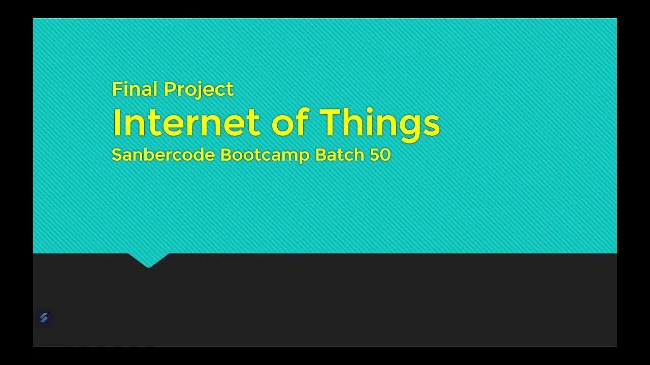 Video Laporan Final Project Internet of Things Sanbercode Bootcamp Batch 50 - YouTube