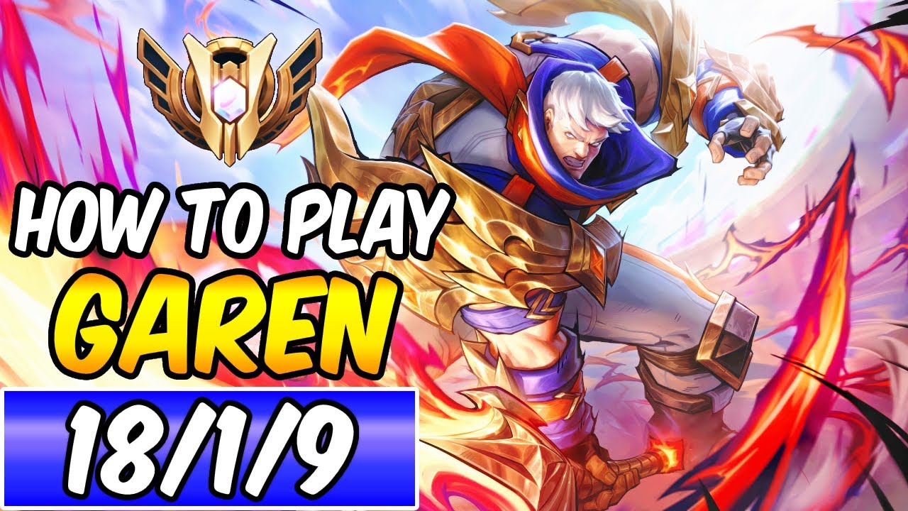 THE ONLY GAREN GUIDE YOU NEED - HOW TO PLAY GAREN TOP & CARRY Best ...