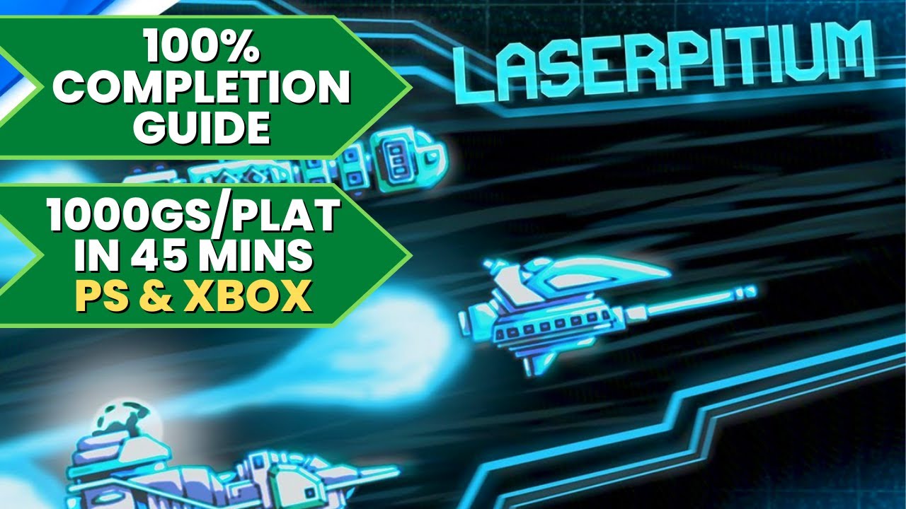 LASERPITIUM - 100% Walkthrough Guide (2000GS/Platinum in 45 Mins) - YouTube