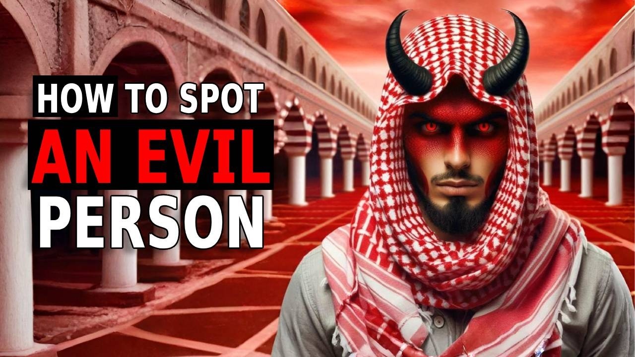 5 Signs Based on Islamic Teachings | Recognize Evil People - YouTube