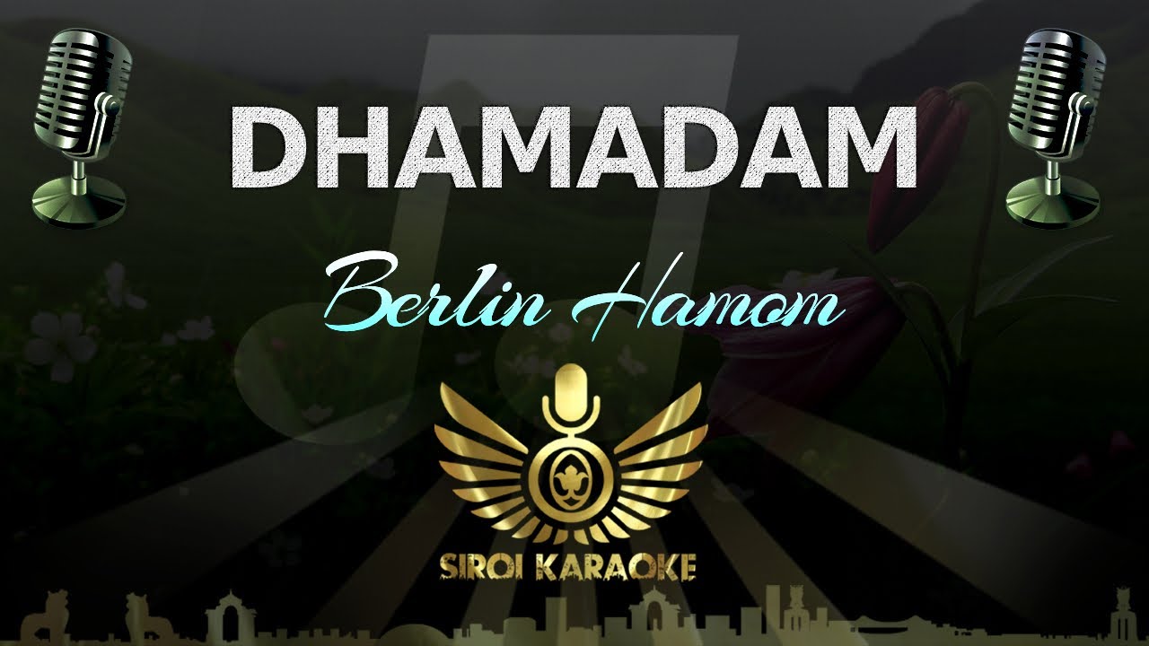 Berlin Hamom - Dhamadam Chaoramle Nangdi (Manipuri Karaoke ...