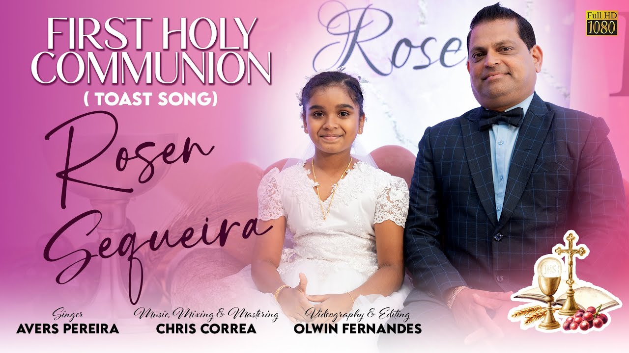 First Holy Communion Toast Song Of Rosen Sequeira || Avers Pereira ...