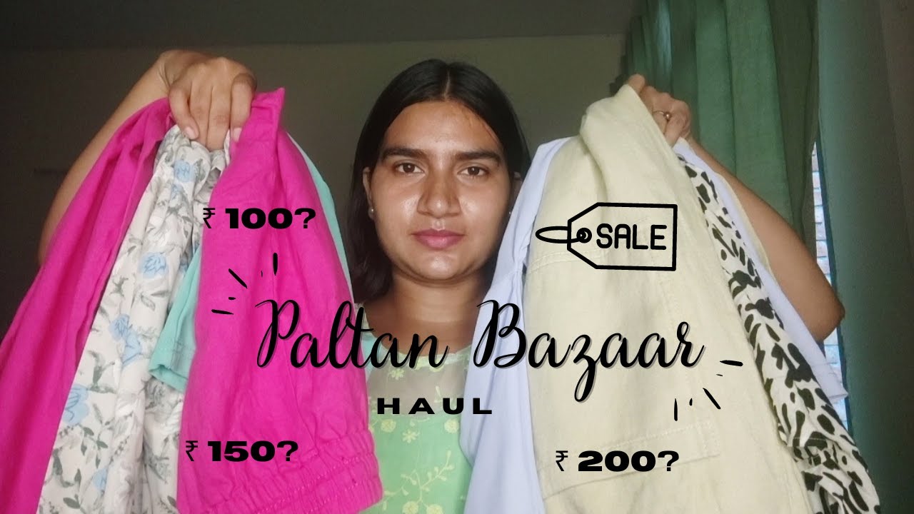 Paltan Bazaar Haul, Dehradun | Affordable Prize | Cheapest Market ...
