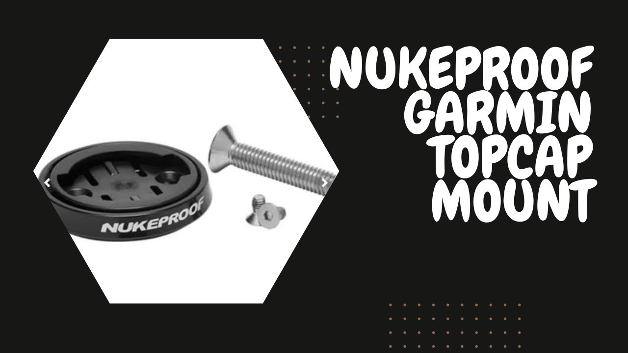 Nukeproof Top Cap Garmin Mount - YouTube