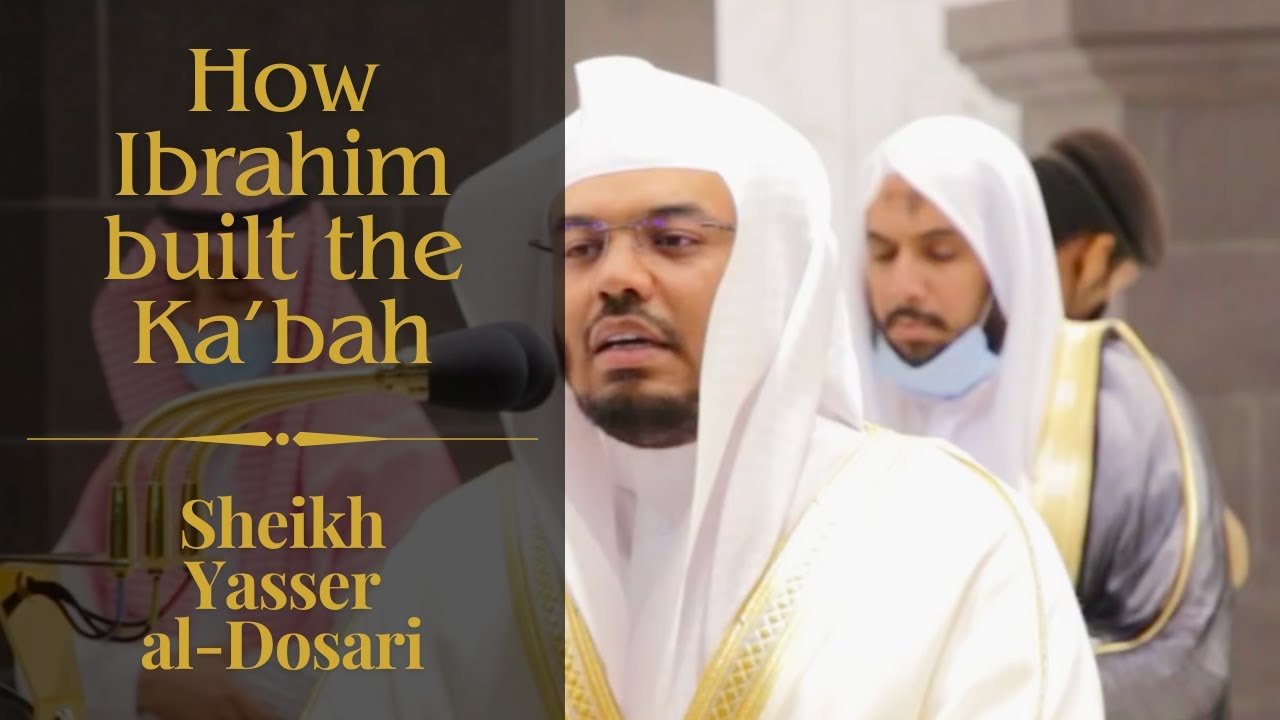 Beautiful Recitation about Prophet Ibrahim | Sheikh Yasser al-Dosari ...