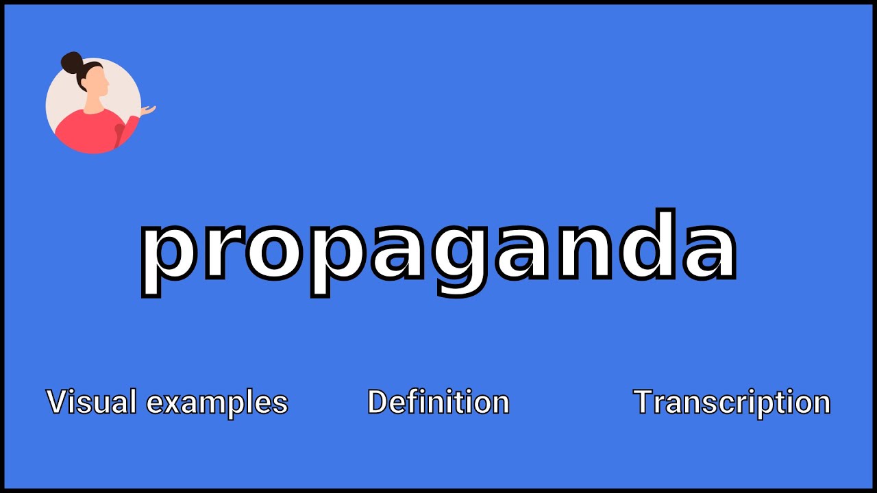 PROPAGANDA - Meaning and Pronunciation - YouTube