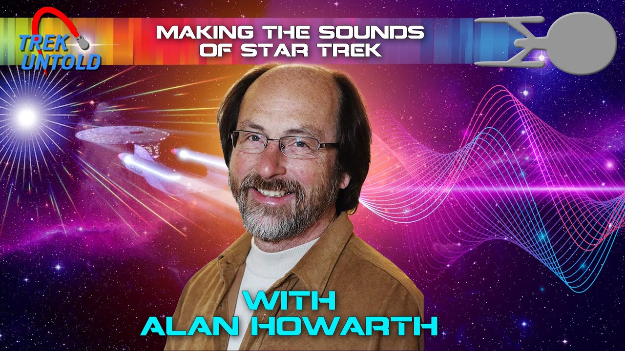 Making the Sounds of Star Trek with Alan Howarth - YouTube