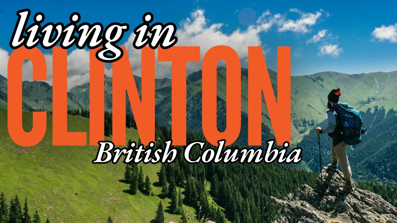The Hidden Beauty of Clinton, BC | A Must-Visit Gem! - YouTube