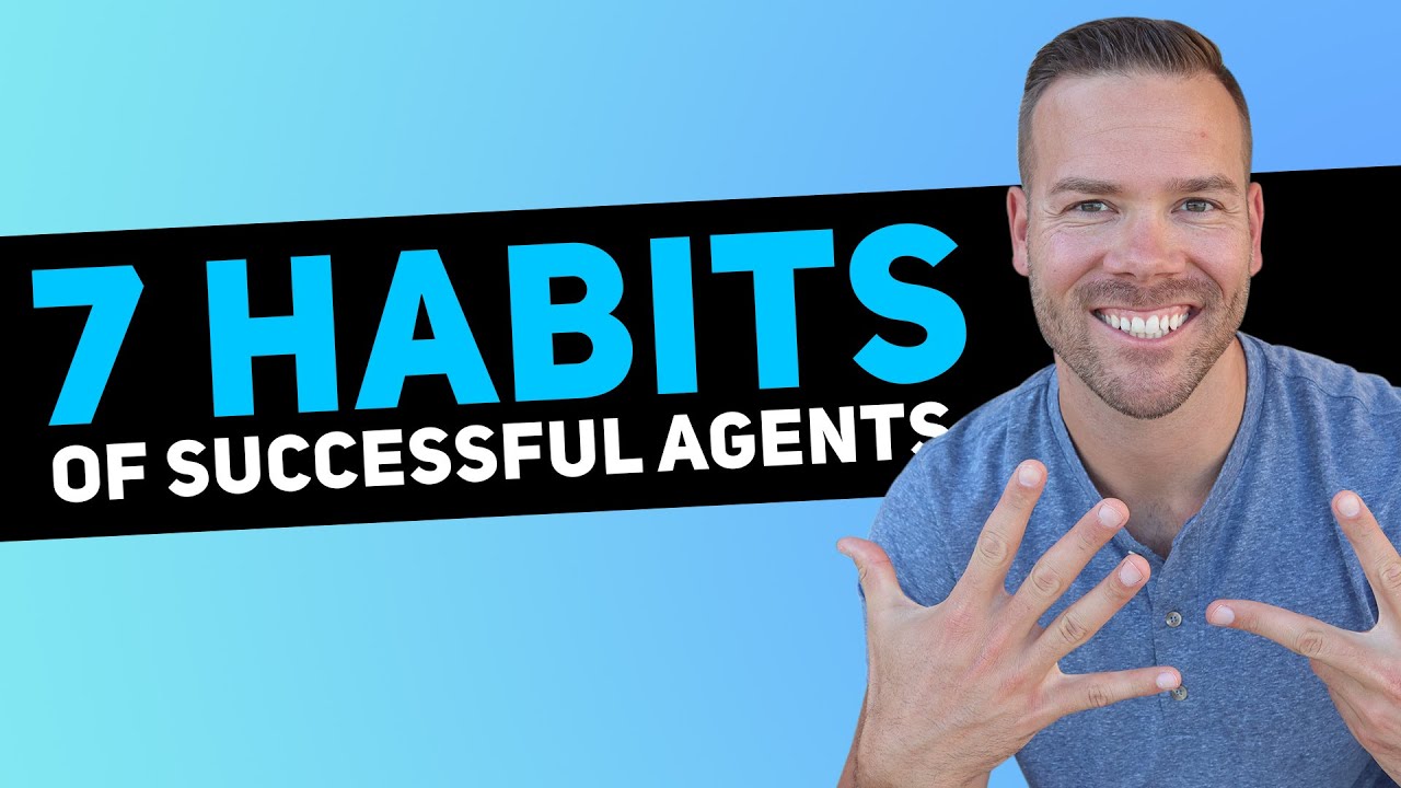 7 Habits Of Highly Successful Agents - YouTube