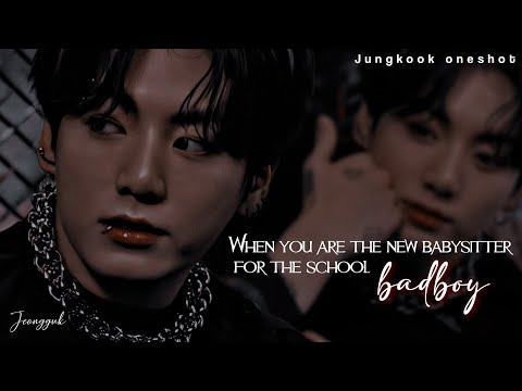 [𝗝.𝗝𝗞] 𝗪𝗵𝗲𝗻 𝘆𝗼𝘂 𝗮𝗿𝗲 𝘁𝗵𝗲 𝗻𝗲𝘄 𝗯𝗮𝗯𝘆𝘀𝗶𝘁𝘁𝗲𝗿 𝗳𝗼𝗿 𝘁𝗵𝗲 𝘀𝗰𝗵𝗼𝗼𝗹 𝗯𝗮𝗱𝗯𝗼𝘆|𝗝𝘂𝗻𝗴𝗸𝗼𝗼𝗸 𝗼𝗻𝗲𝘀𝗵𝗼𝘁| #jungkookff